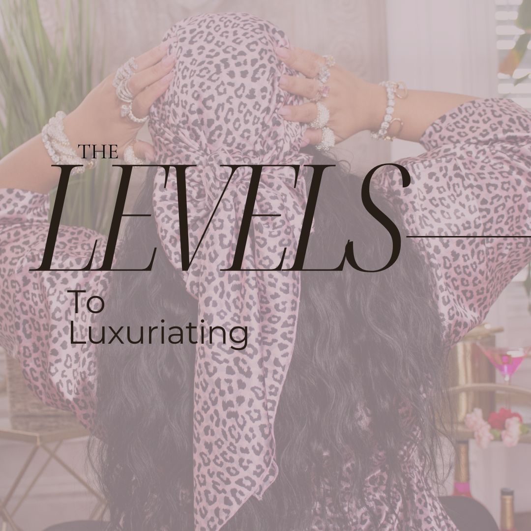 The Levels To Luxuriating | Level I – SDesirebrand